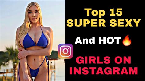 Top 15 Super Sexy And Hot Girls On Instagram In 2022 15 Hot Instagram Models You Must Follow
