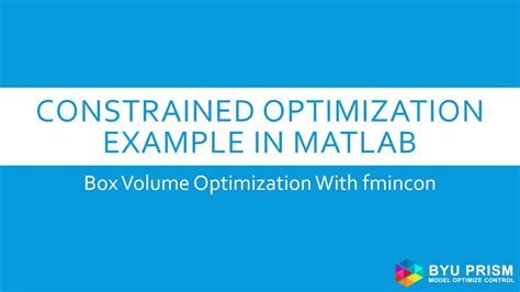 matlab fmincon optimization example constrained box volume youtube