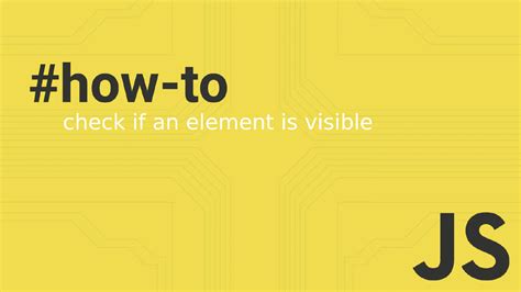 How To Check If An Element Is Visible In JavaScript CoreUI
