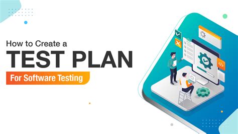 What Is Test Plan Document And How To Create A Test Plan