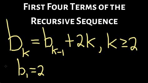 find the first four terms of the recursive sequence b k b k 1 2k youtube