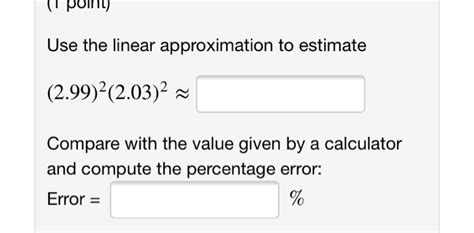 solved 1 point use the linear approximation to estimate