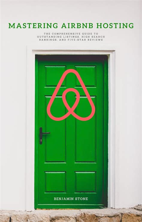 Amazon Mastering Airbnb Hosting The Comprehensive Guide To