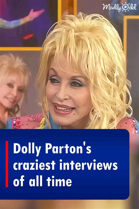 Dolly Partons Craziest Interviews Of All Time