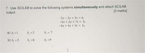 solved 7 use scilab to solve the following systems