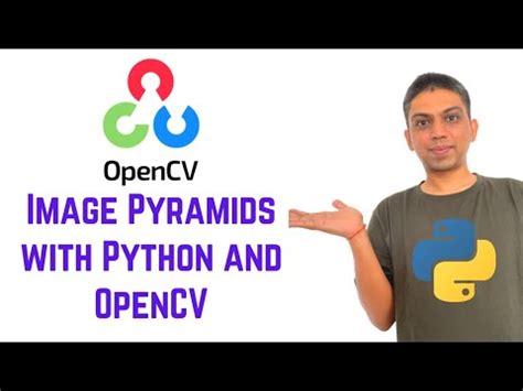 OpenCV Python Tutorial For Beginners 21 Image Pyramids With Python And