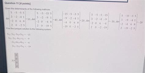 solved given the determinants of the following matrices