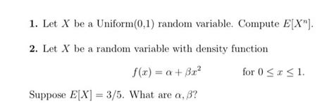 solved 1 let x be a uniform 0 1 random variable compute