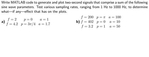 solved write matlab code to generate and plot two second