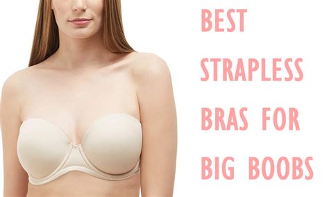 5 Best Strapless Bras For Big Boobs 2024 Bras That Stay In Place