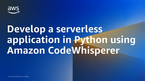 develop a serverless application in python using amazon codewhisperer amazon web services