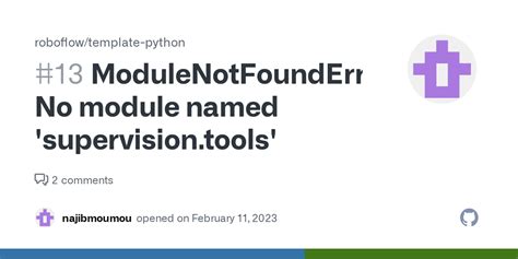 modulenotfounderror no module named supervision tools · issue 13 · roboflow template python
