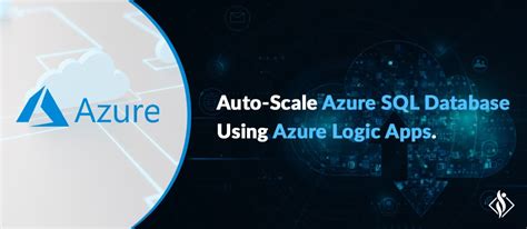 How To Auto Scale Azure Sql Database Using Azure Logic Apps