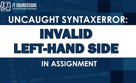 uncaught syntaxerror invalid left hand side in assignment