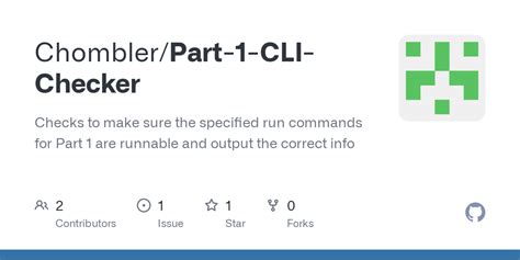GitHub Chombler Part 1 CLI Checker Checks To Make Sure The Specified