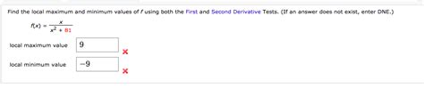 solved find the local maximum and minimum values of f using