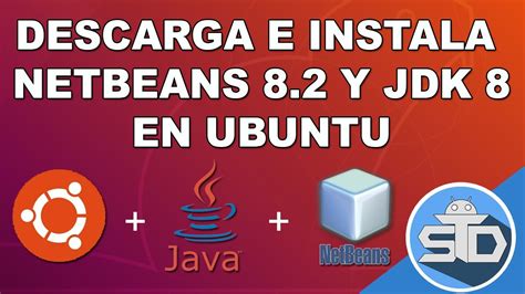 descarga e instala netbeans ide 8 2 y jdk 8 java development kit en ubuntu paso a paso youtube