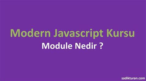 javascript module pattern nedir ve nasıl kullanılır youtube