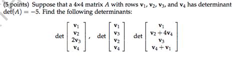 solved suppose that a 4×4 matrix a with rows v1 v2 v3 and