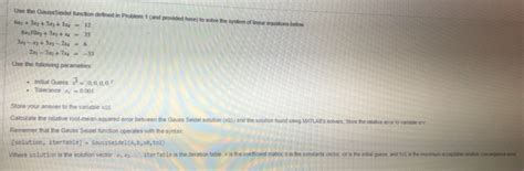 solved use the gaussseidel function defined in problem 1 and