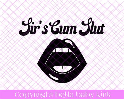 Sirs Cum Slut Svg File For Cricut Silhouette Cameo Vinyl Etsy