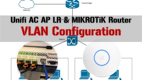 VLAN Unifi AP AC LR Configuration With Mikrotik Router YouTube