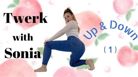 Basic Twerk Skill Up And Down 1 Learn How To Twerk Sonia Twerk Tutorial Youtube