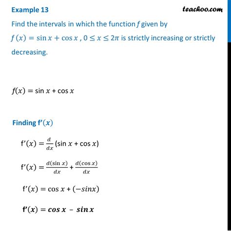 example 13 find intervals where f x sin x cos x is