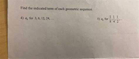 [answered] find the indicated term of each geometric sequence algebra
