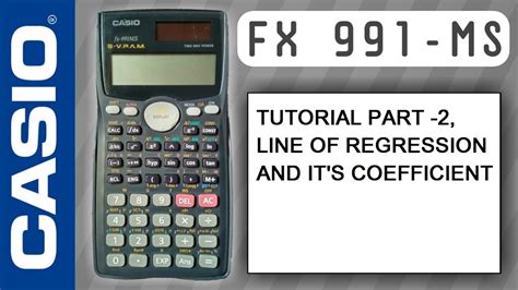 casio fx 991ms line of regression and coefficients youtube