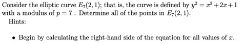 solved consider the elliptic curve e7 2 1 that is the