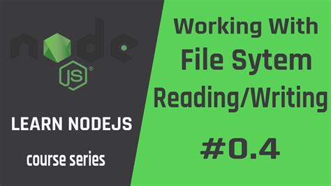 node js file system read and write fs 04 youtube