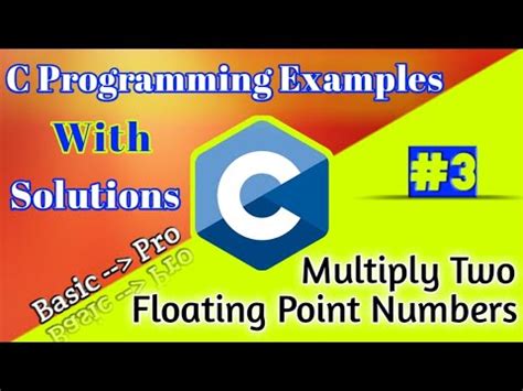 Multiply Two Floating Point Numbers In C Basic C Examples With