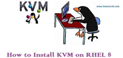 How To Install And Configure KVM On RHEL 8 CentOS 8