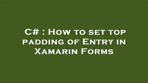 C How To Set Top Padding Of Entry In Xamarin Forms YouTube