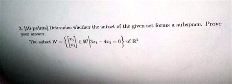 solved determine whether the subset of the given set forms a subspace prove your answer is