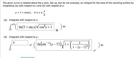 solved the given curve is rotated about the y axis set up but do not evaluate an integral for