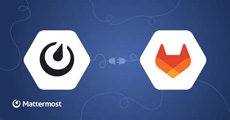 Mattermost And GitLab Integrate To Help Teams Ship Software Effectively
