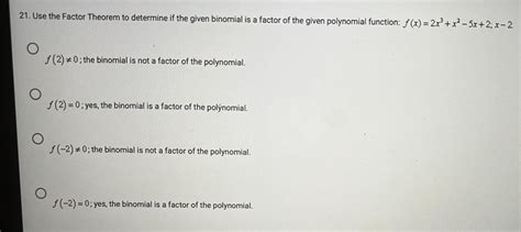 [answered] use the factor theorem to determine if the given binomial is kunduz