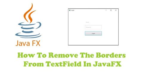 How To Remove The Borders From TextField In JavaFX Learning To Write