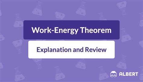 work energy theorem explanation and review albert resources