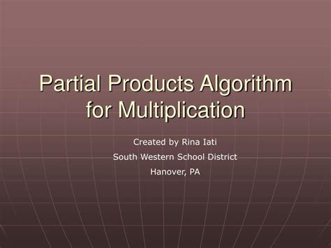 ppt partial products algorithm for multiplication powerpoint presentation id 205573