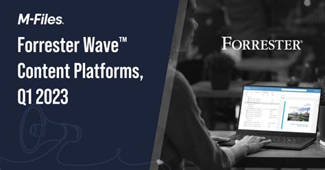 The Forrester Wave Content Platforms Q1 2023 M Files