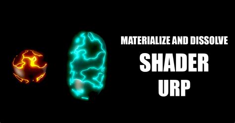 materialize and dissolve shader urp vfx shaders unity asset store