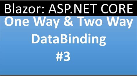 Asp Net Core Blazor Tutorial For Beginners One Way And Two Way Data