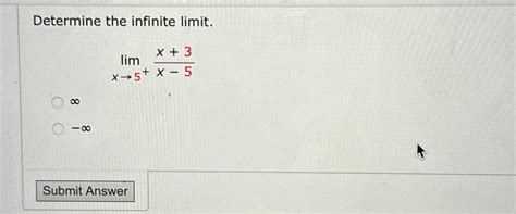 solved determine the infinite limit limx→5 x 3x 5∞ ∞