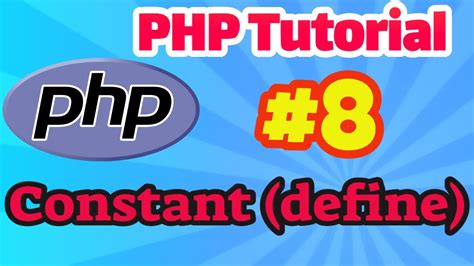 Php Tutorial 8 Define Constant In Php With Example Program Youtube