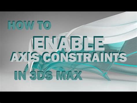 3DS Max Tutorial How To Enable Axis Constraints YouTube