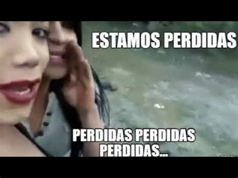 Estamos Perdidas Videos Plantillas Para Memes Youtube