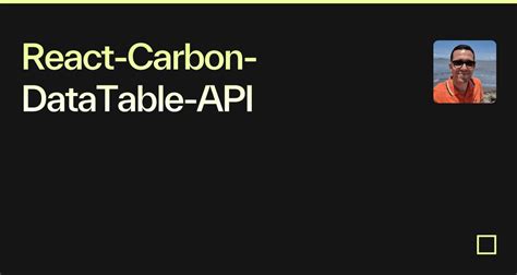 React Carbon DataTable API Codesandbox